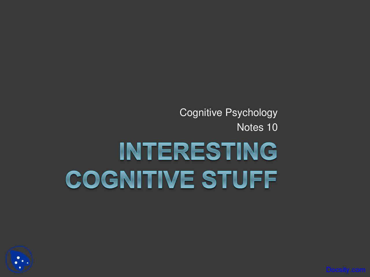 Interesting Cognitive Stuff Cognitive Psychology Lecture Slides Docsity