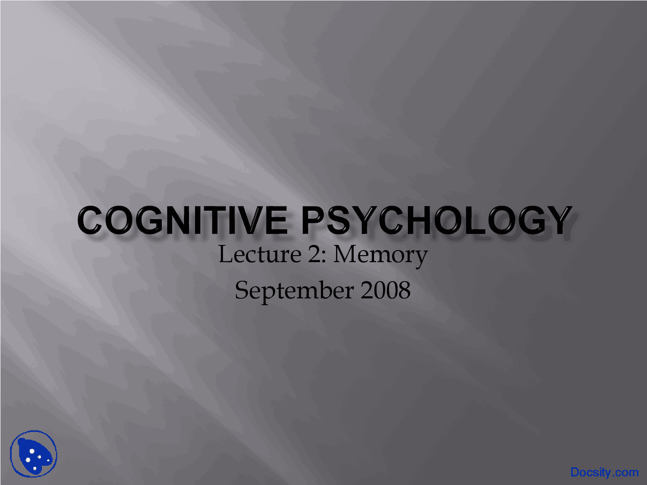 Cognitive Psychology Memory Cognitive Psychology Lecture Slides
