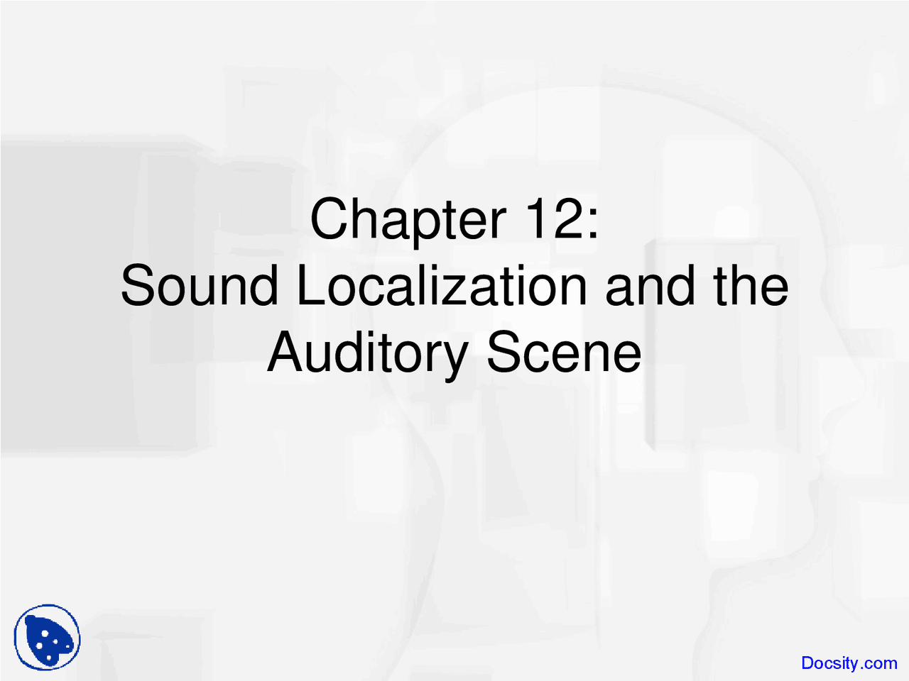 Sound Localization, Auditory Scene - Cognitive Psychology - Lecture ...