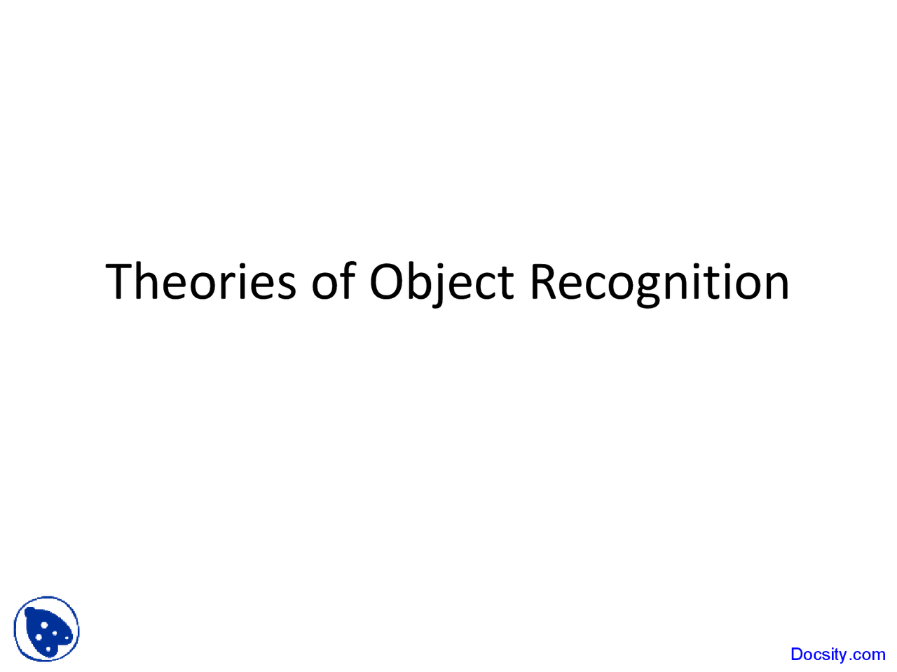 Theories Of Object Recognition Cognitive Bases Of Behavior Lecture