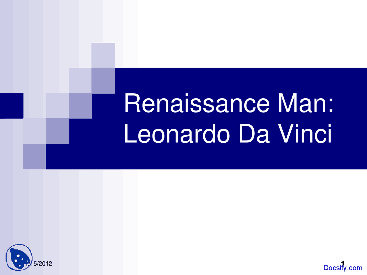 Leonardo Da Vinci: The Renaissance Man - Anatomy, Art, Science, and ...