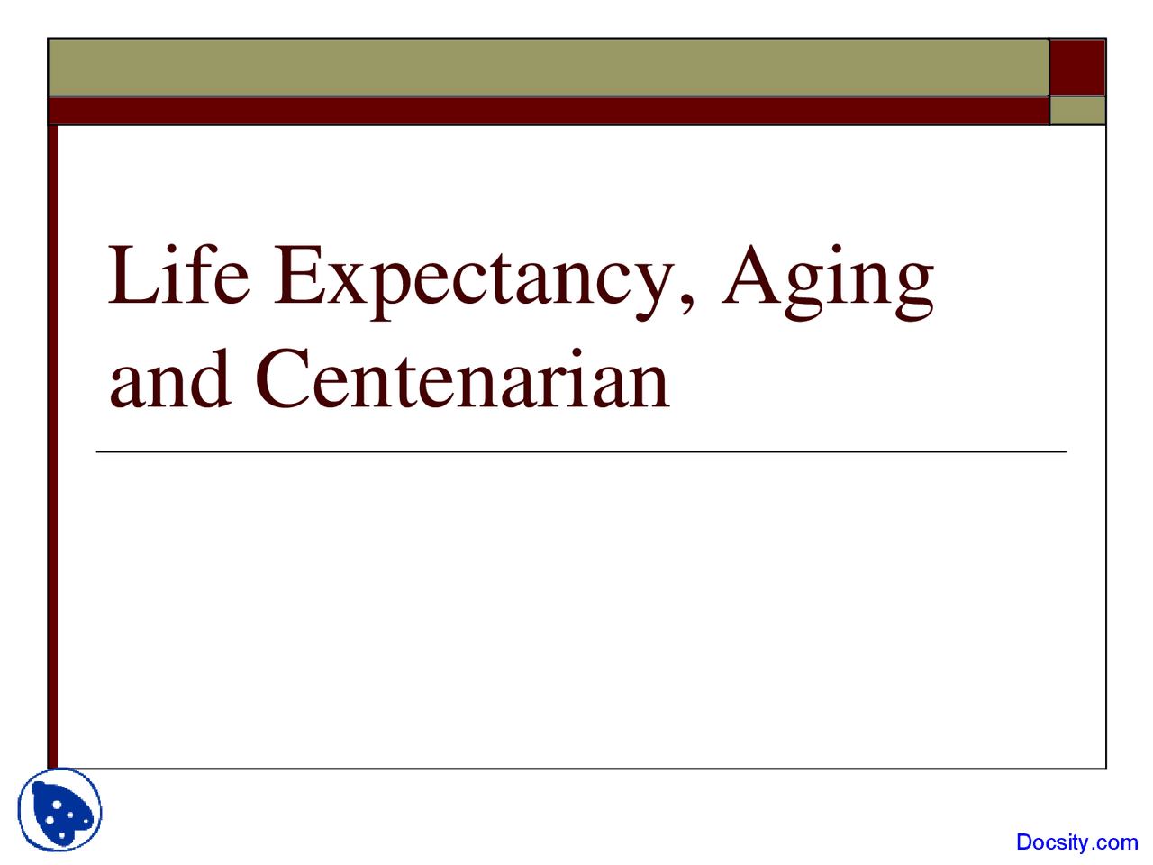 Life Expectancy, Aging and Centenarian - Critical Thinking in Health ...
