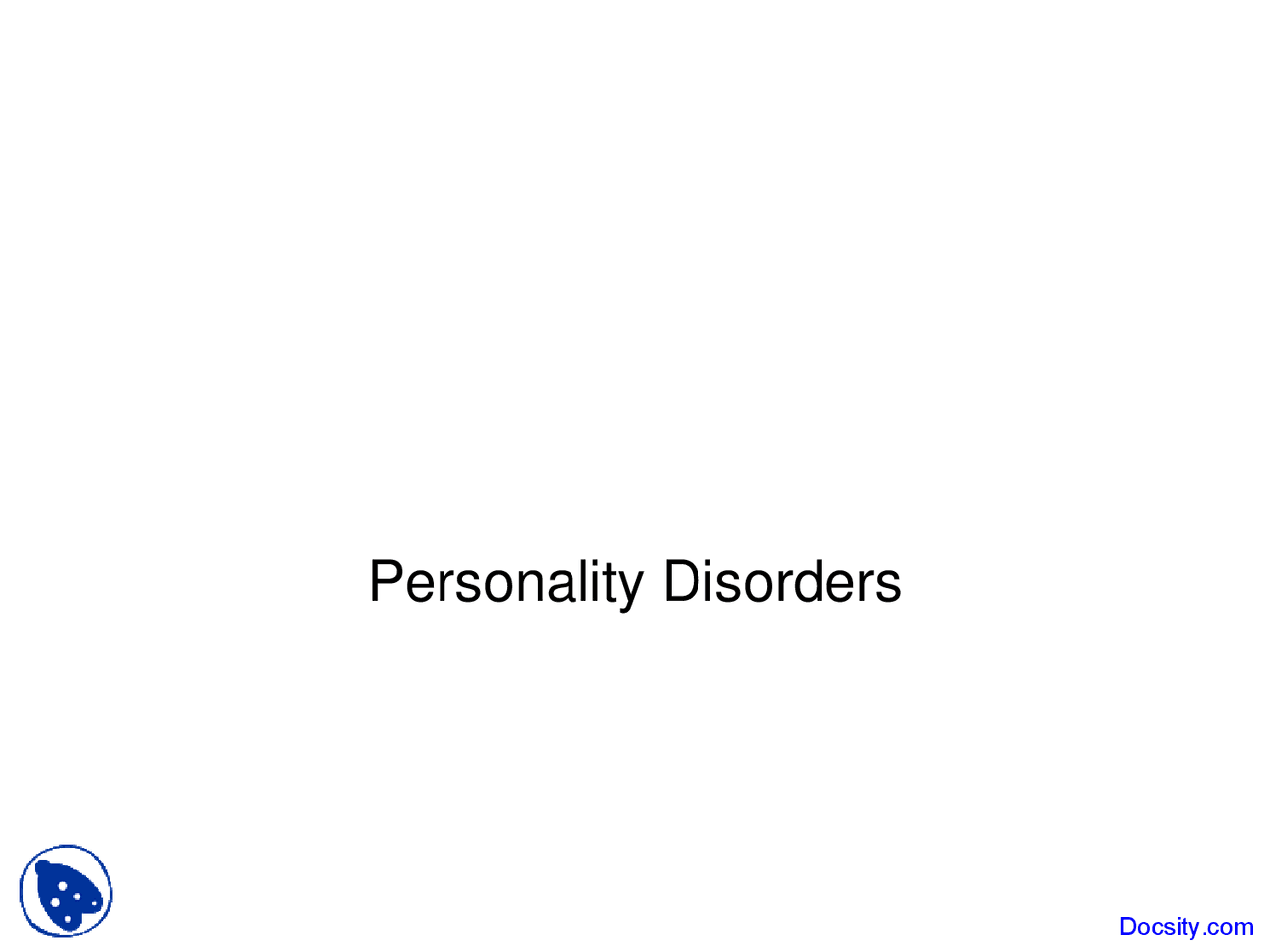 Personality Disorders - Abnormal Psychology - Lecture Slides - Docsity