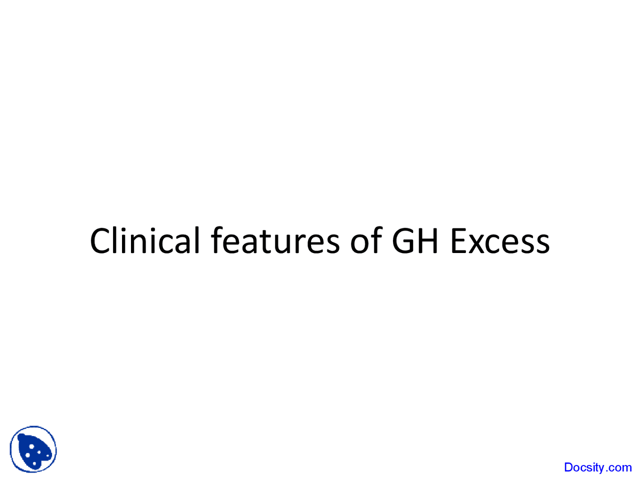 Clinical Features Of Gh Excess Endocrinology Lecture Slides Docsity