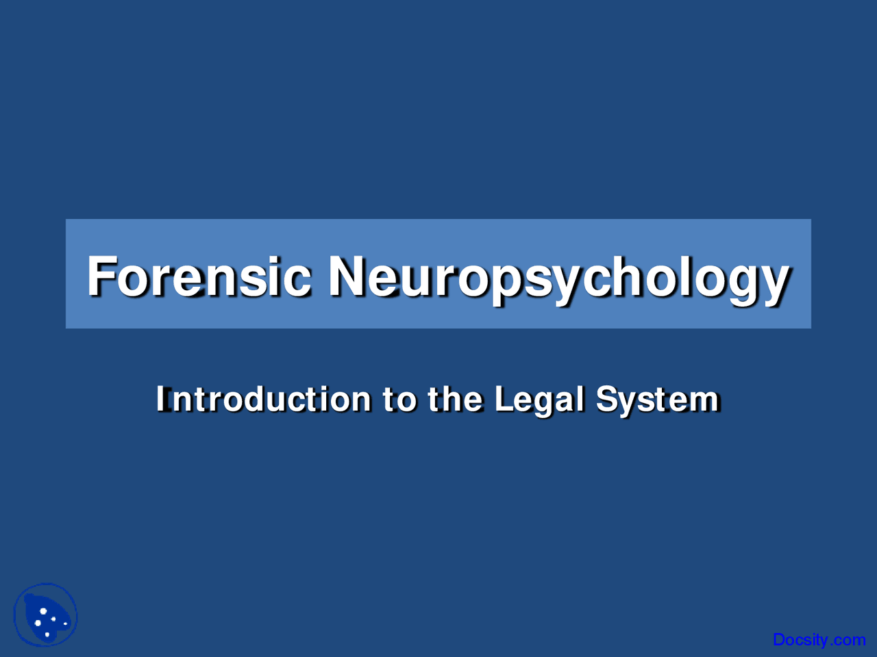 Introduction to the Legal System - Forensic Neuropsychology - Lecture Slides - Docsity