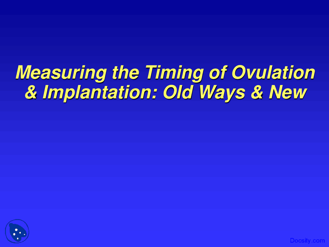 Measuring the Timing of Ovulation - Endocrinology - Lecture Slides ...