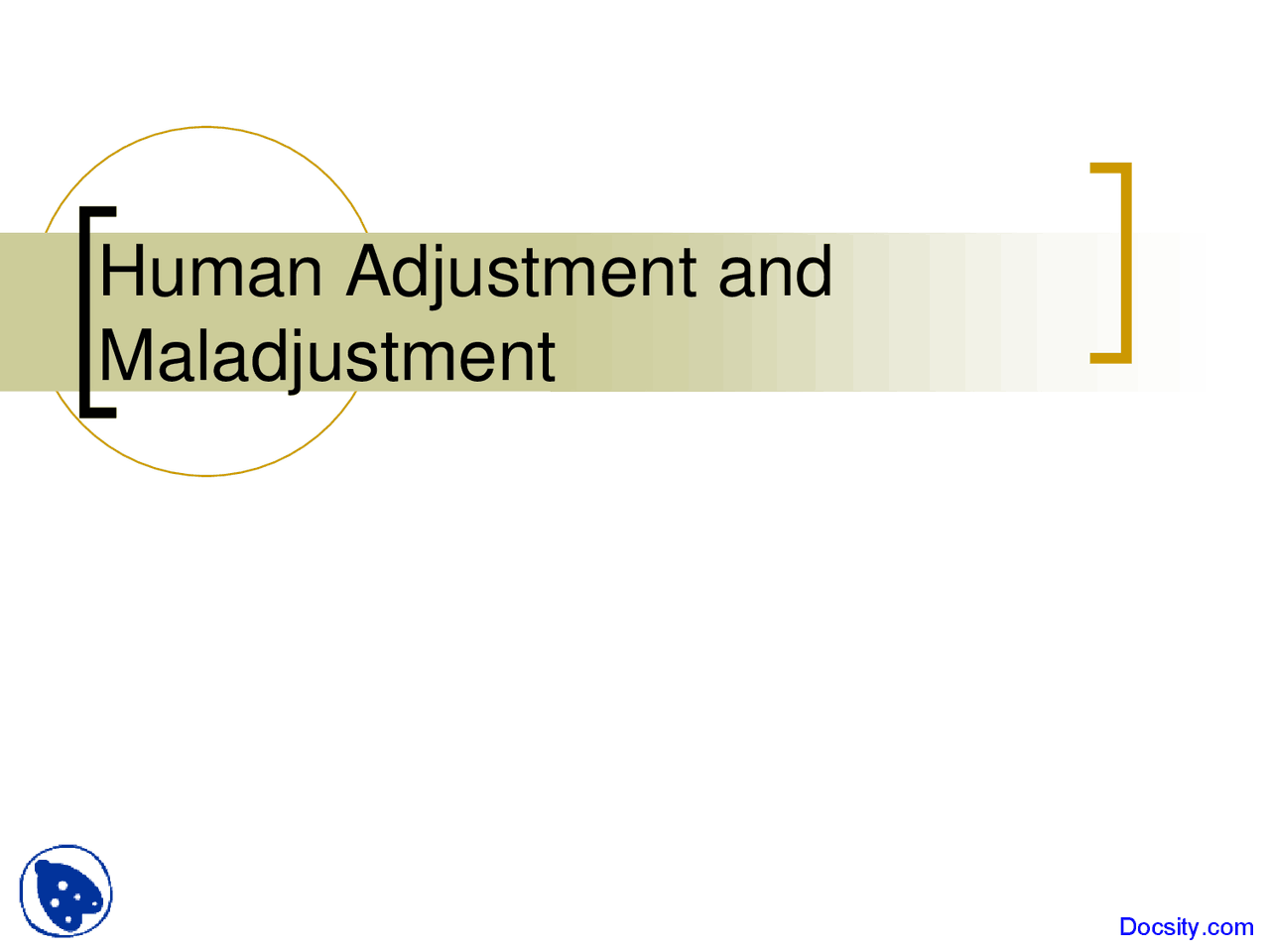 Human Adjustment and Maladjustment - Health - Lecture Slides - Docsity
