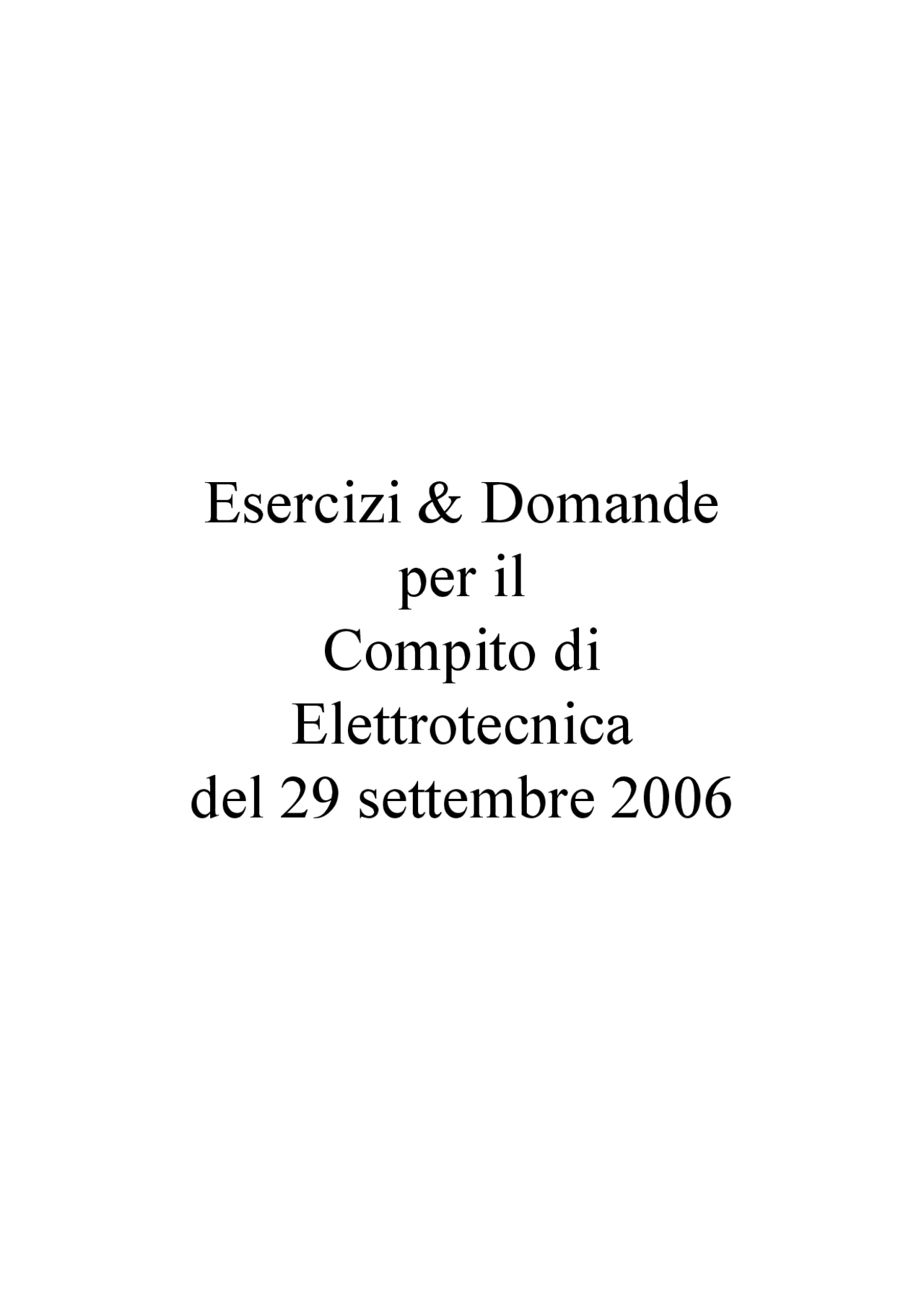 Esercizi per il compito di Elettrotecnica 29-09-2006 - Docsity
