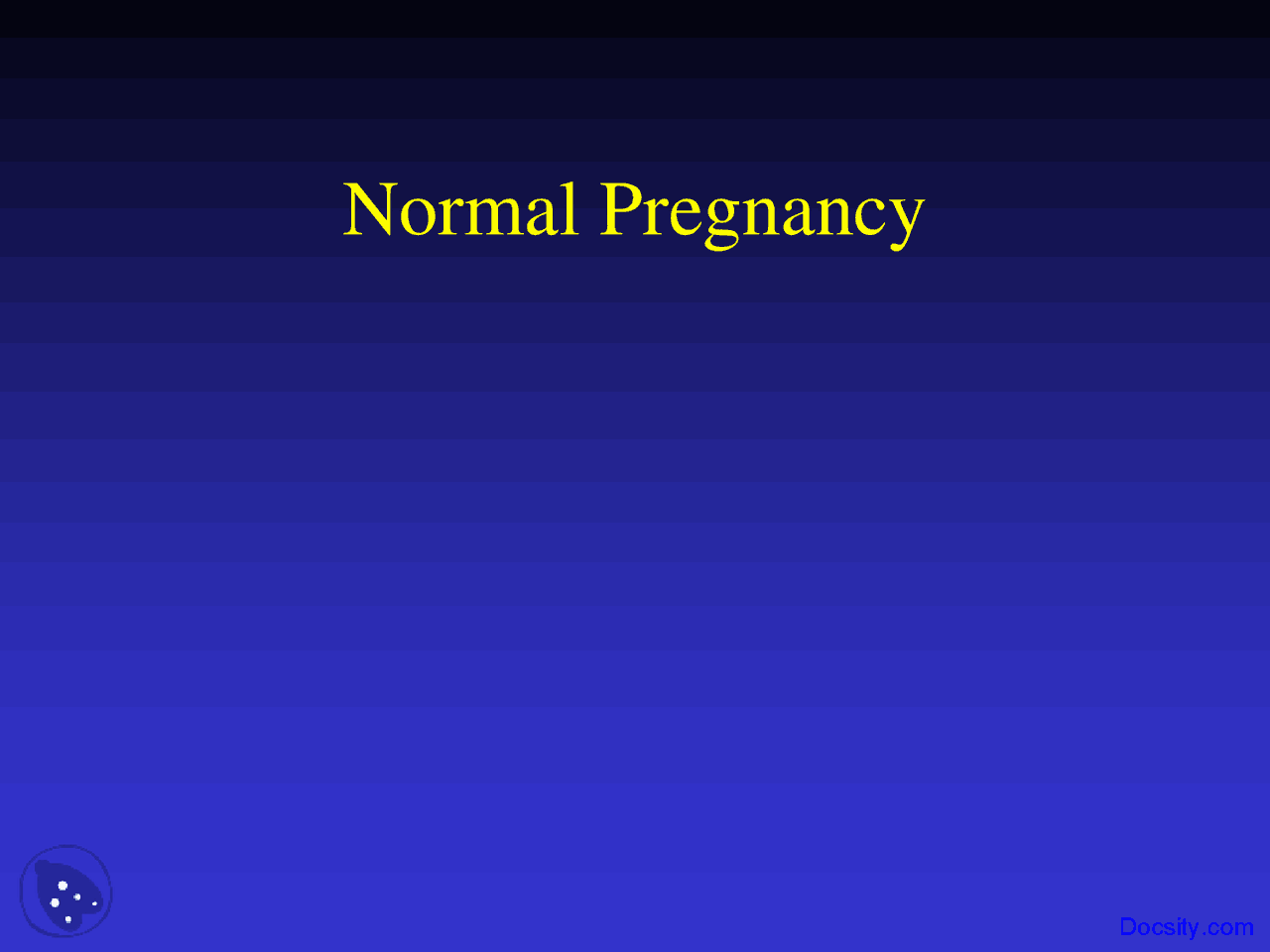 Normal Pregnancy - Operational Obstetrics and Gynecology - Lecture ...