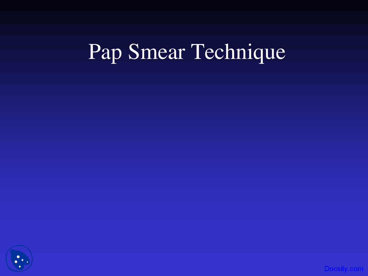 Pap Smear Technique Operational Obstetrics And Gynecology Lecture