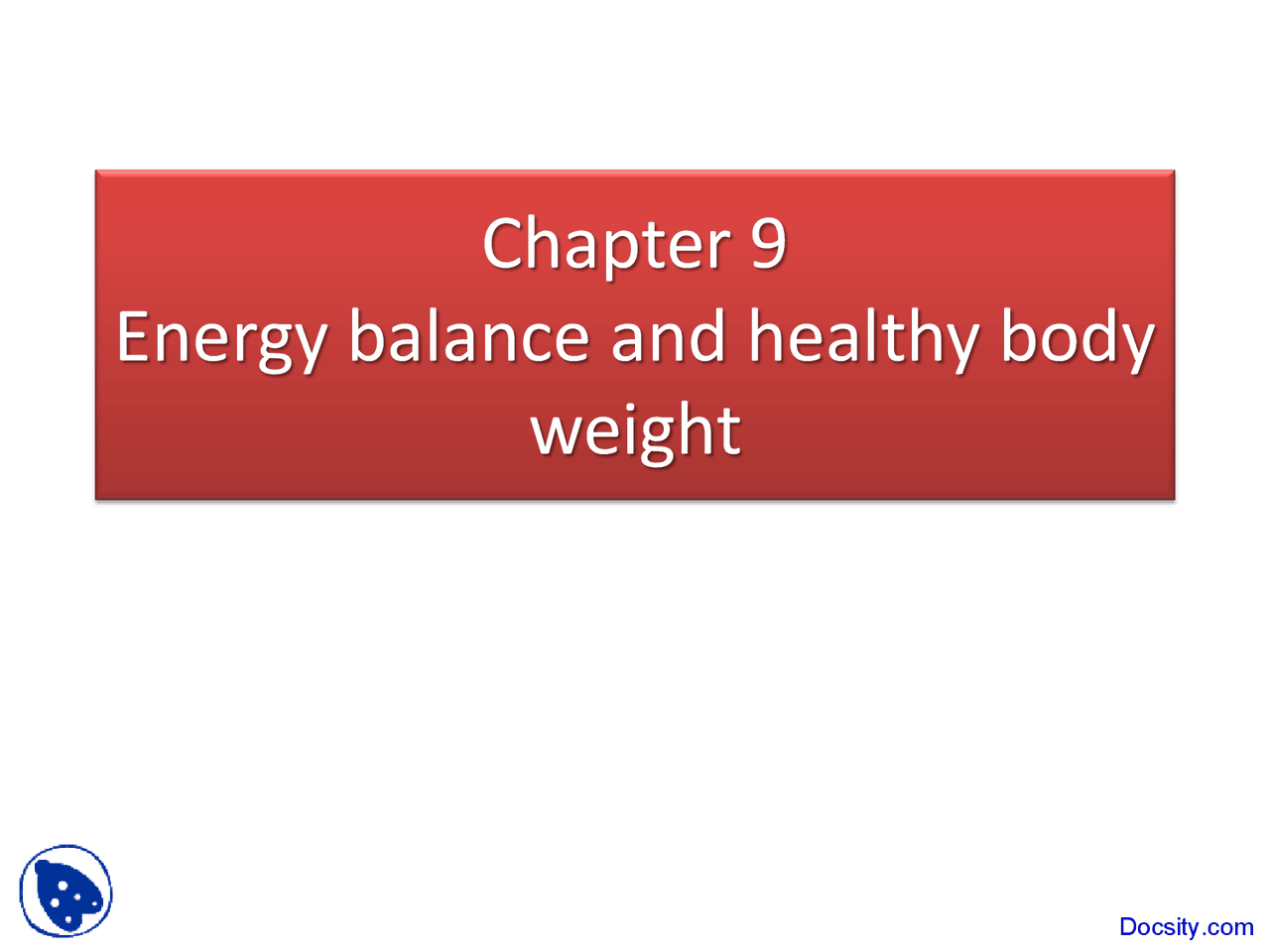 Healthy Body Weight - Biology - Lecture Slides - Docsity