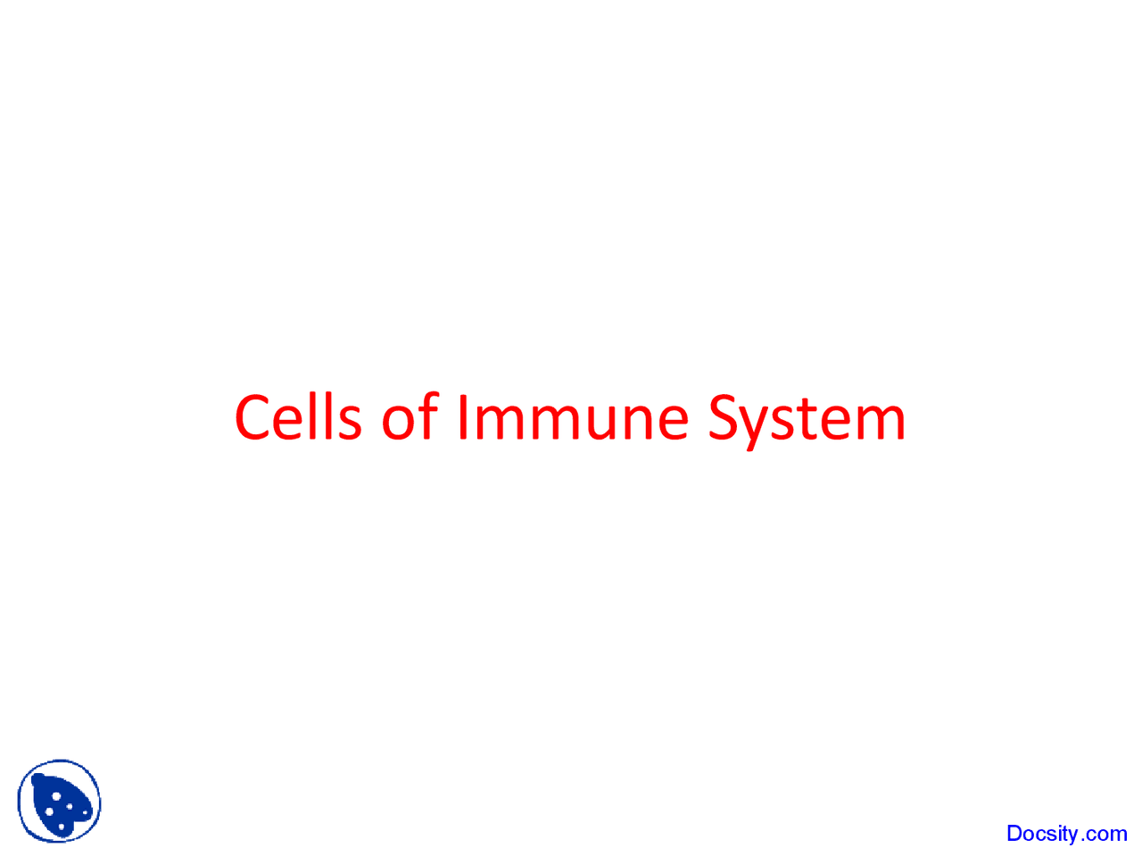 Cells Of Immune System Introduction To Immurology Lecture Slides