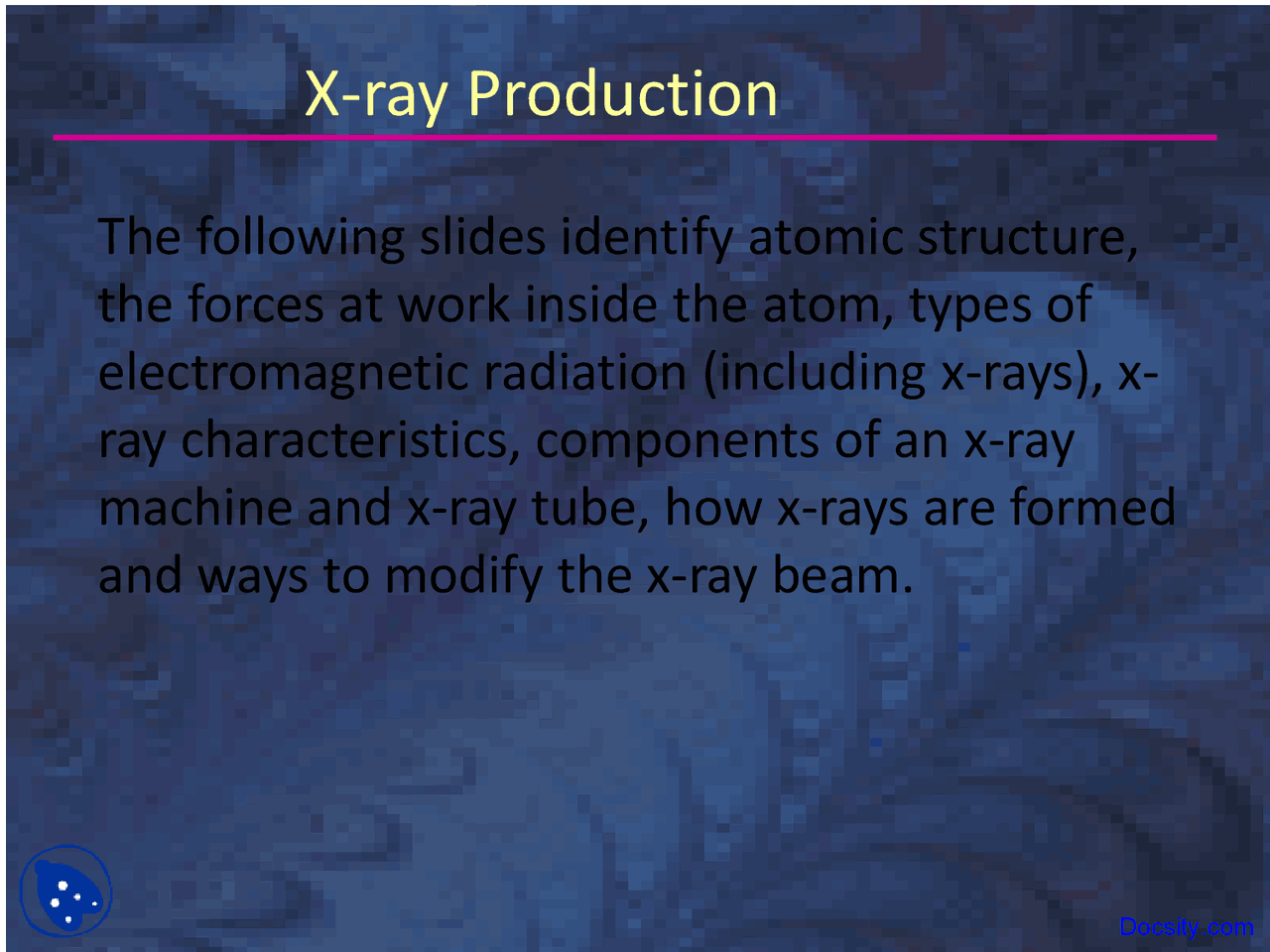 X Ray Production Dental Radiology Lecture Slides Slides Dental