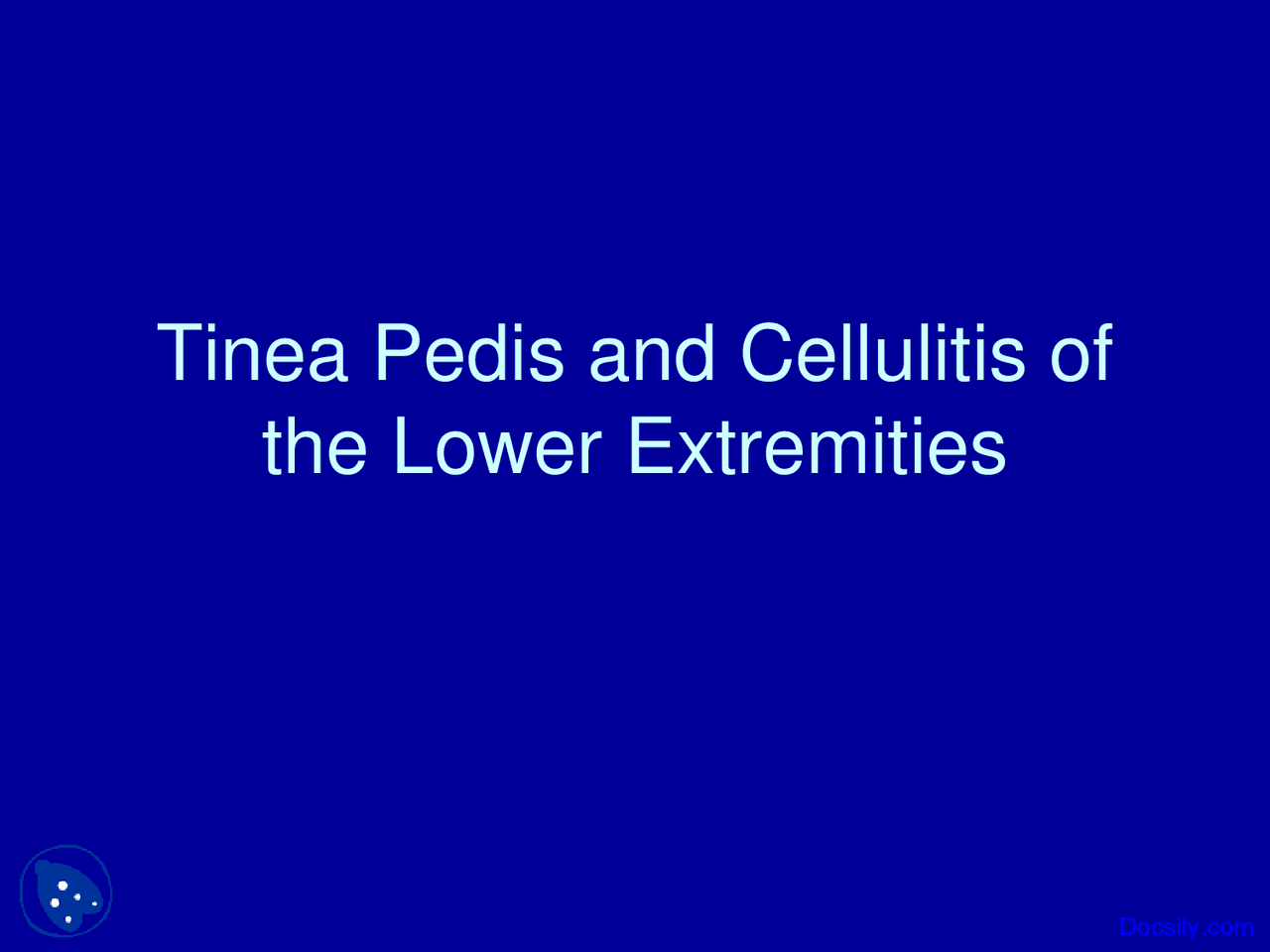 Tinea Pedis And Cellulitis Dermatology Lecture Slides Slides