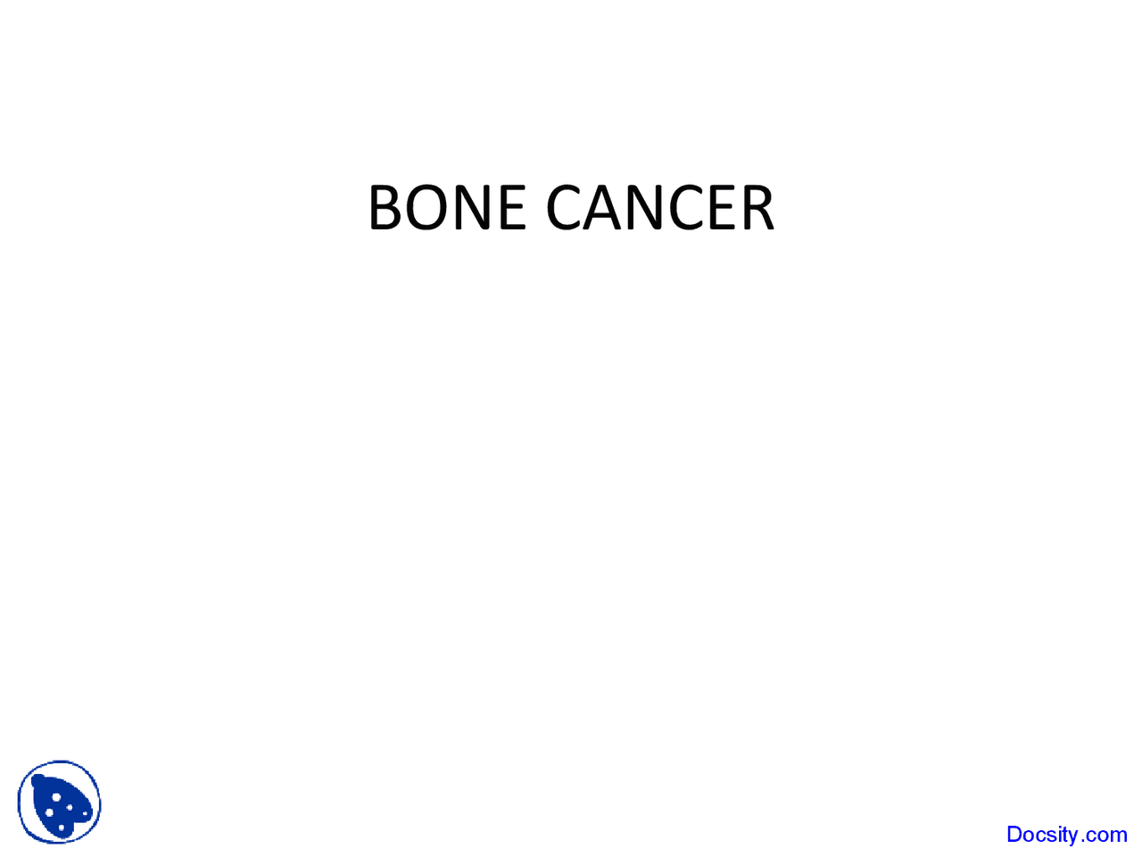 Bone Cancer Introduction To Orthopedics Lecture Slides Docsity
