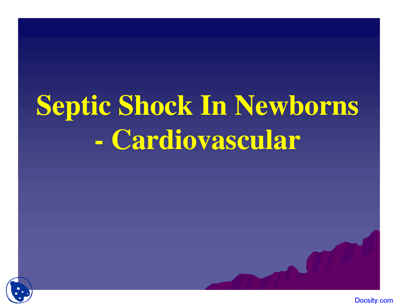 Septic Shock In Newborns Neonatology Lecture Slides Docsity
