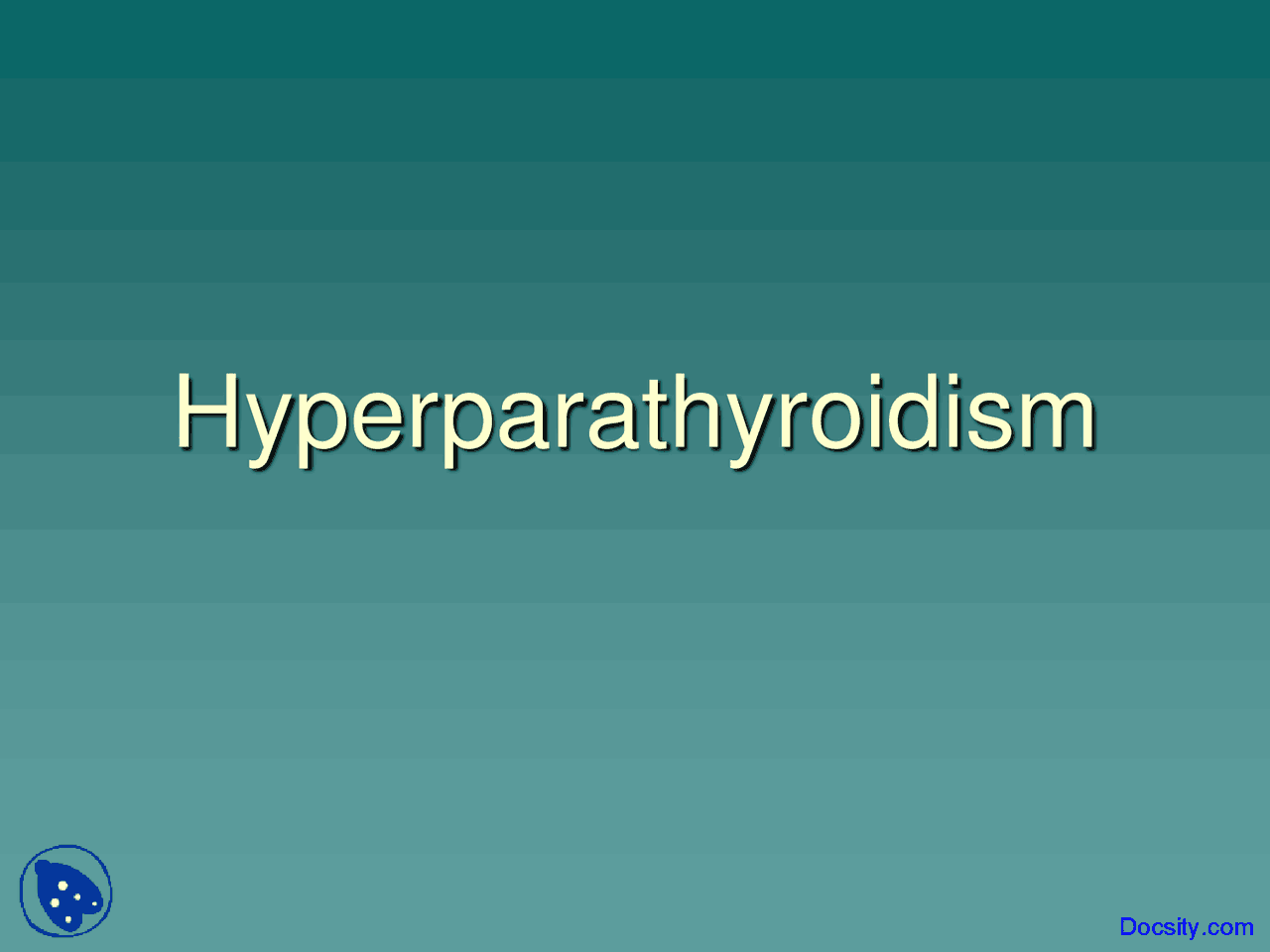 Hyperparathyroidism Otolaryngology Lecture Slides Slides