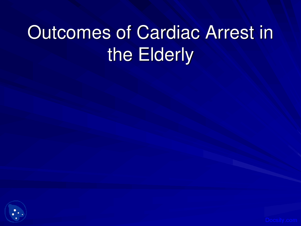 Outcomes Of Cardiac Arrest Introduction To Geriatrics Lecture