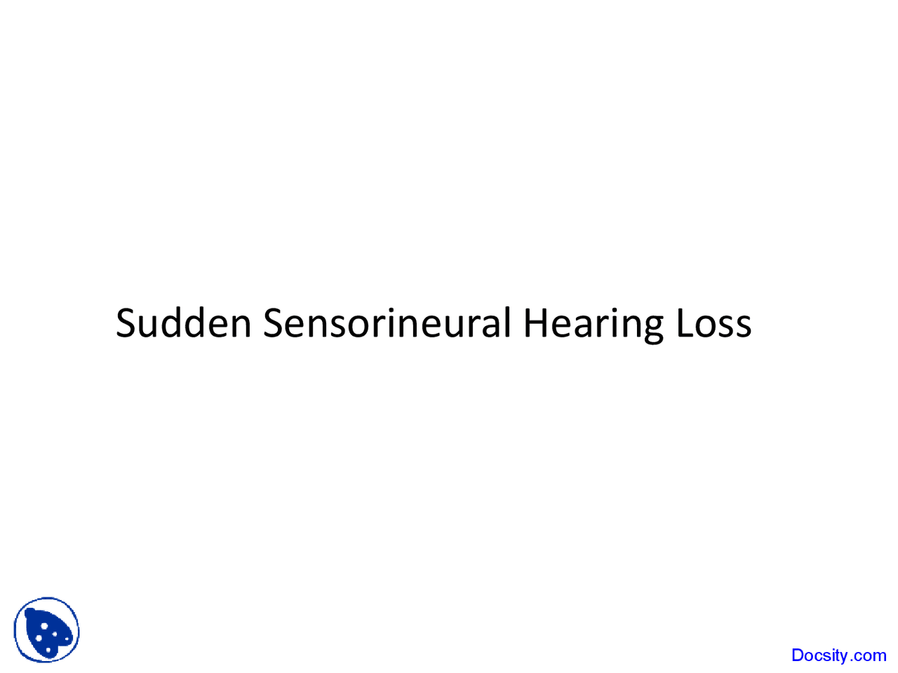Sensorineural Hearing Loss Otolaryngology Lecture Slides Docsity