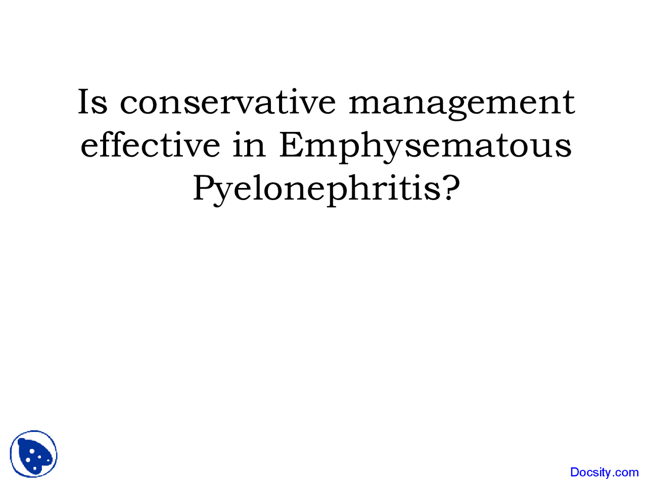Emphysematous Pyelonephritis Introduction To Urology Lecture Slides