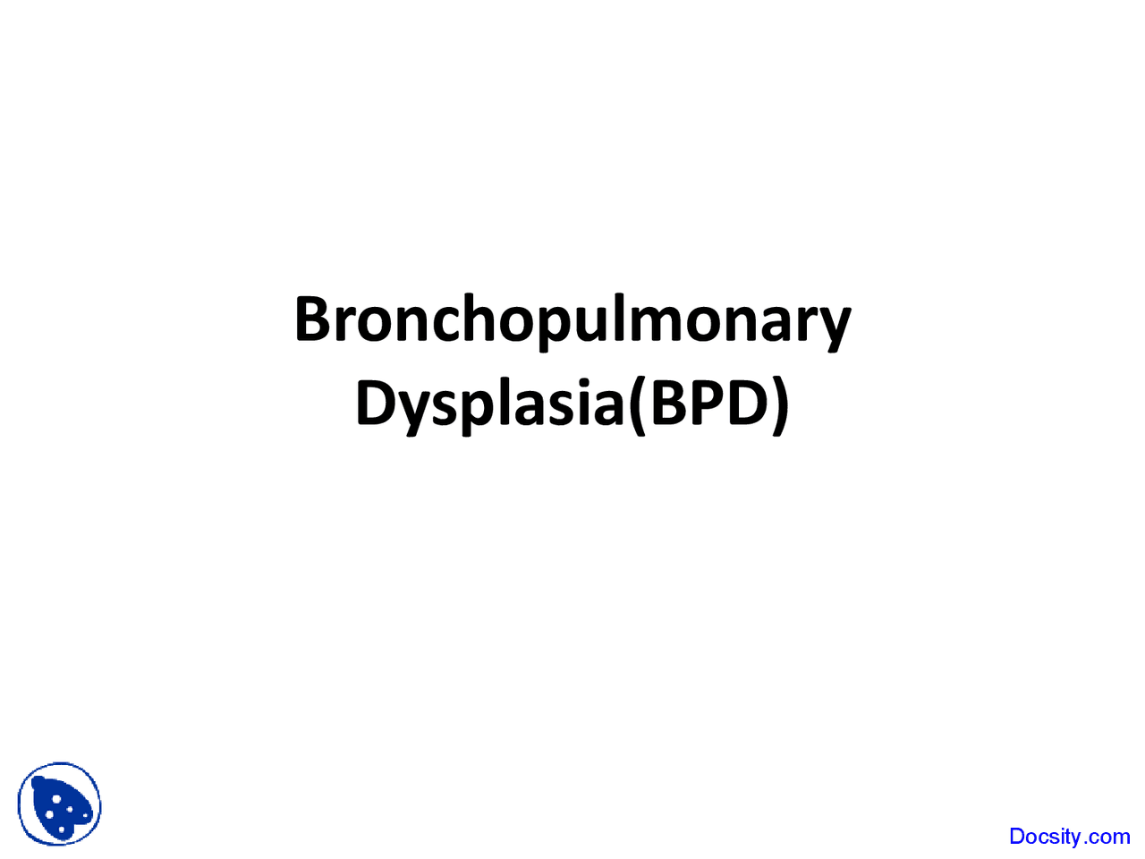 Bronchopulmonary Dysplasia Neonatology Lecture Slides Docsity