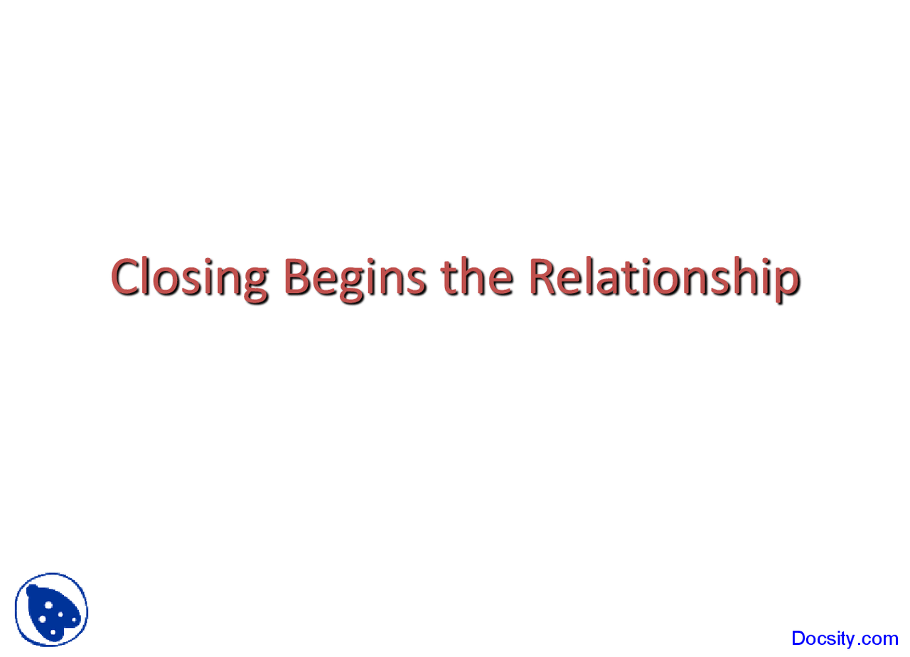 Closing Begins the Relationship - Psychology of Selling - Lecture ...
