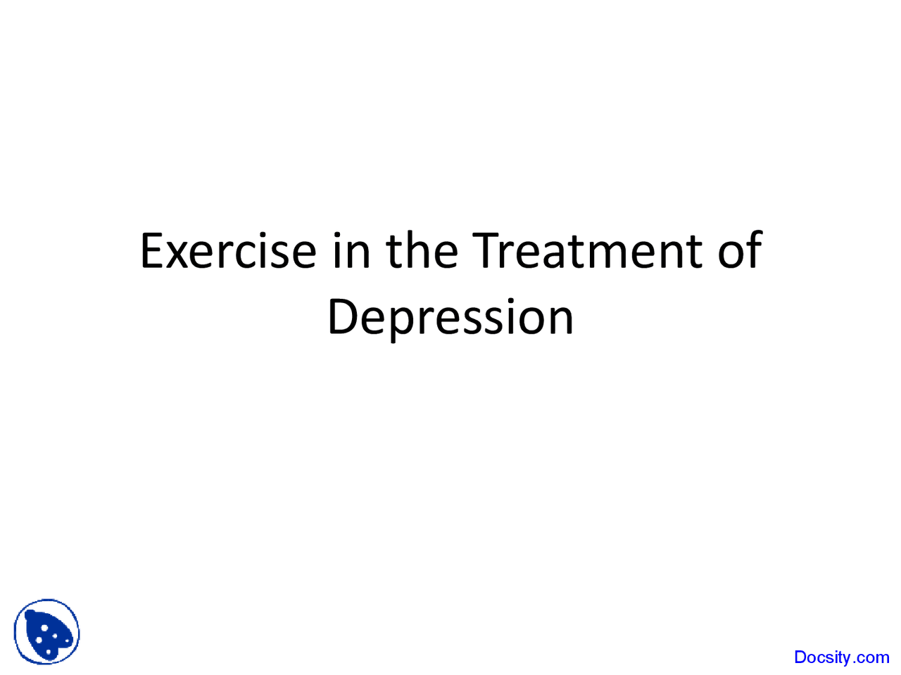 Exercise In Treatment Of Depression Psychiatry Lecture Slides Docsity