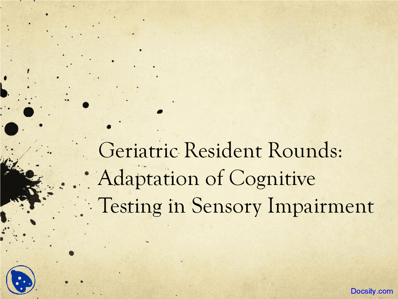Adaptation of Cognitive Testing - Introduction to Geriatrics - Lecture ...