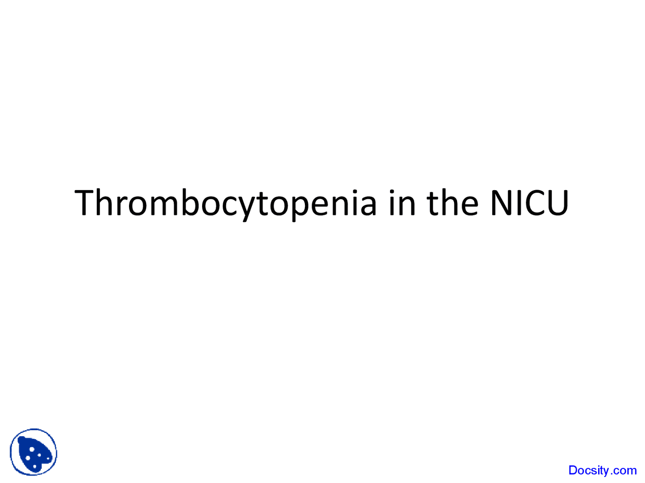 Thrombocytopenia In Nicu Neonatology Lecture Slides Docsity