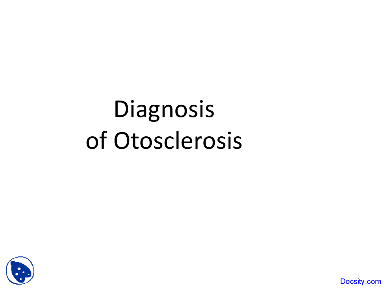 Diagnosis Of Otosclerosis Otolaryngology Lecture Slides Docsity