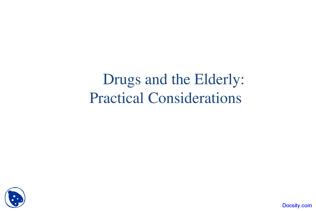 Drugs And Elderly Introduction To Geriatrics Lecture Slides Docsity