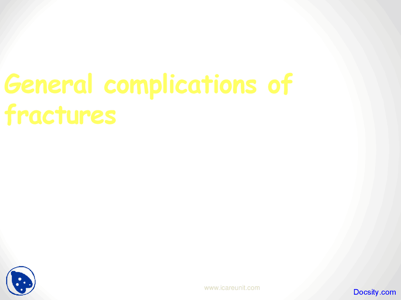 General Complications Of Fractures Introduction To Orthopedics