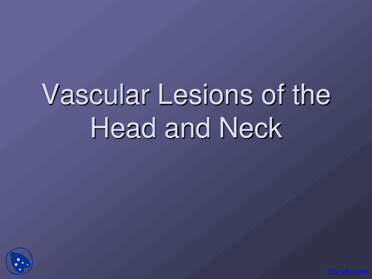 Vascular Lesions Of Head And Neck Otolaryngology Lecture Slides