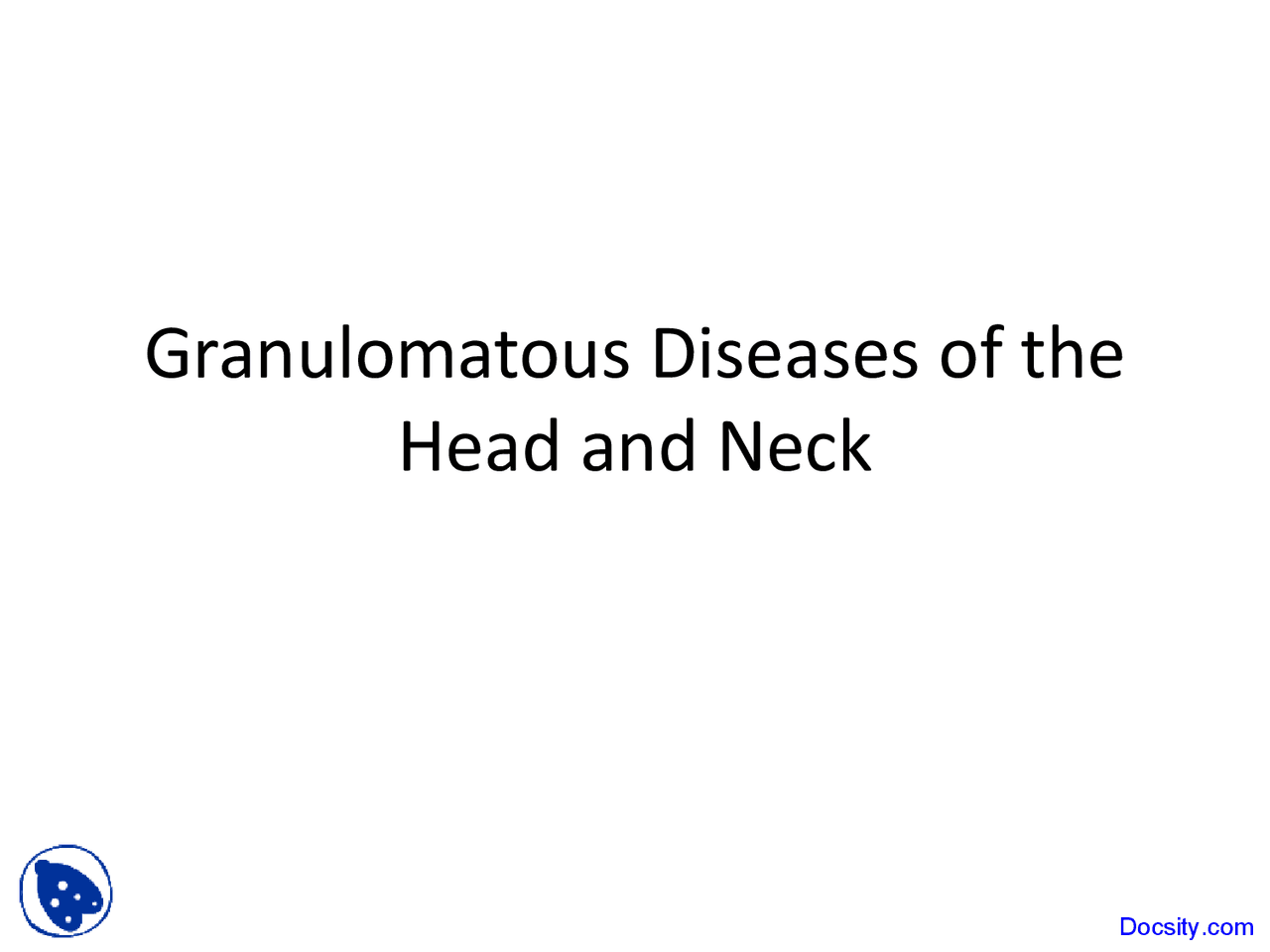 Granulomatous Diseases Otolaryngology Lecture Slides Docsity