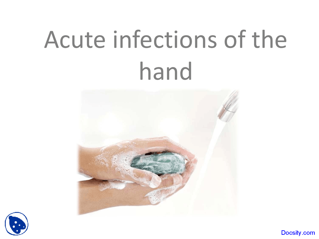 Acute Infections of Hand - Introduction to Orthopedics - Lecture Slides ...