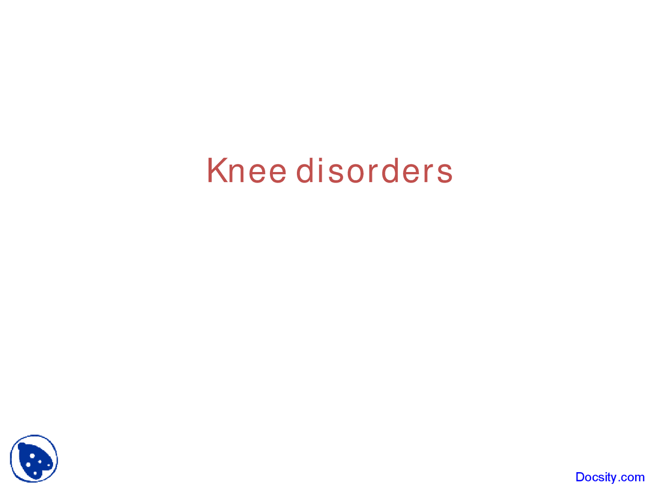 Knee Disorders Introduction To Orthopedics Lecture Slides Docsity