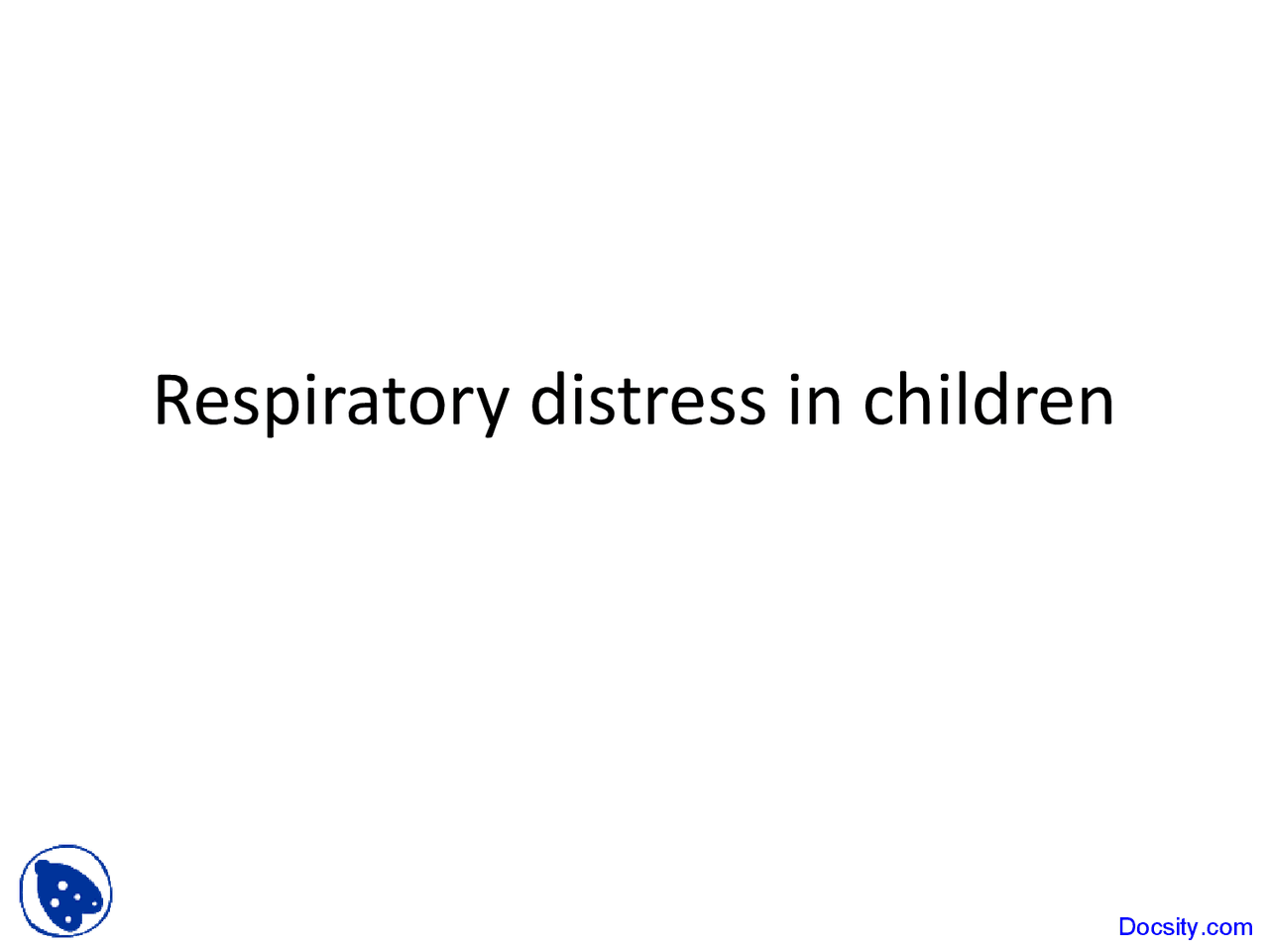 Respiratory Distress in Children - Pediatric Critical Care - Lecture ...