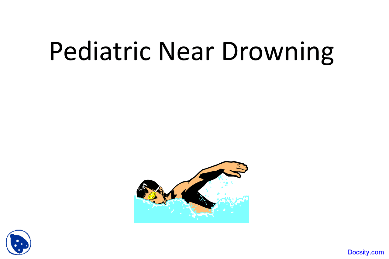 Pediatric Near Drowning - Pediatric Critical Care - Lecture Slides ...
