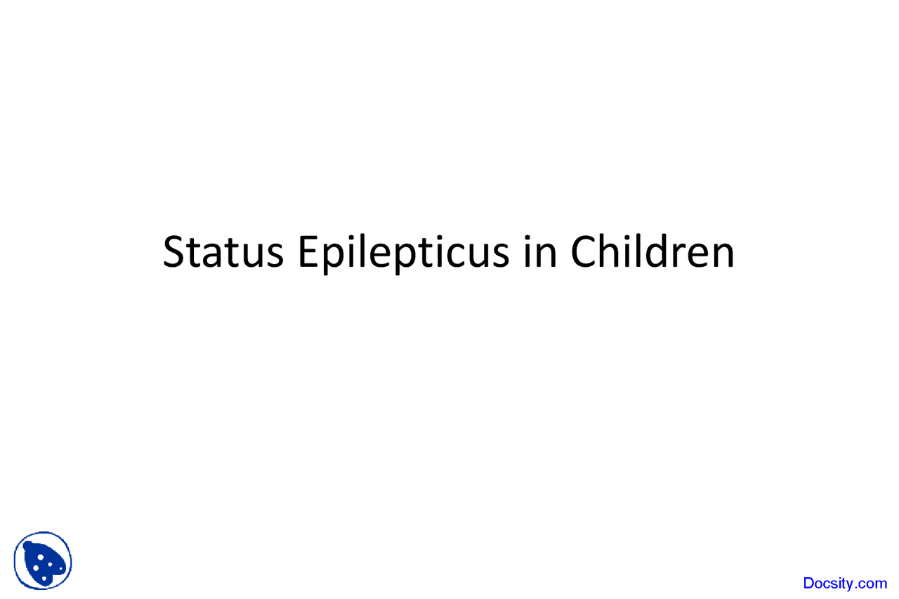 Status Epilepticus in Children - Pediatric Critical Care - Lecture ...