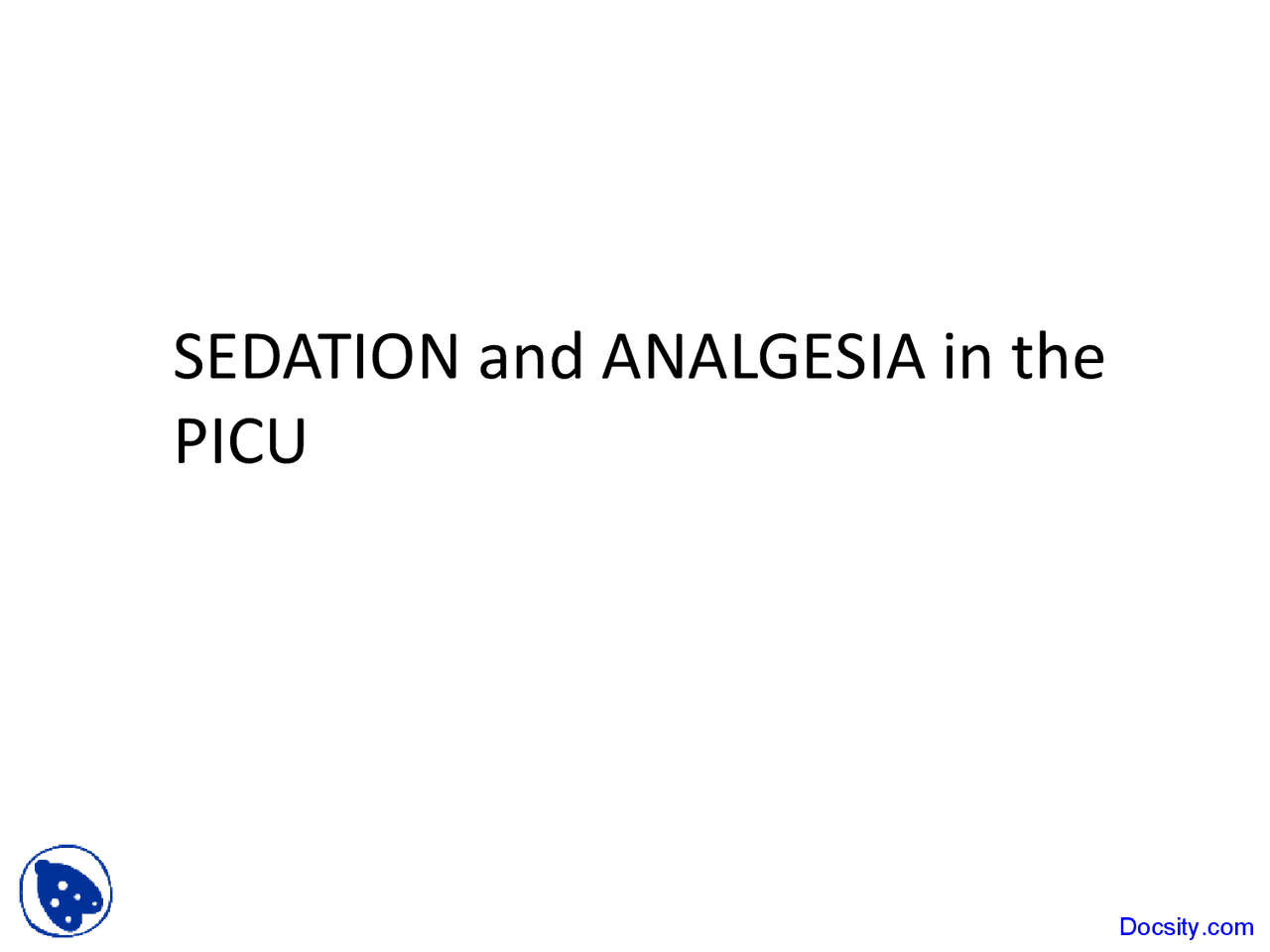 Sedation And Analgesia Pediatric Critical Care Lecture Slides Docsity