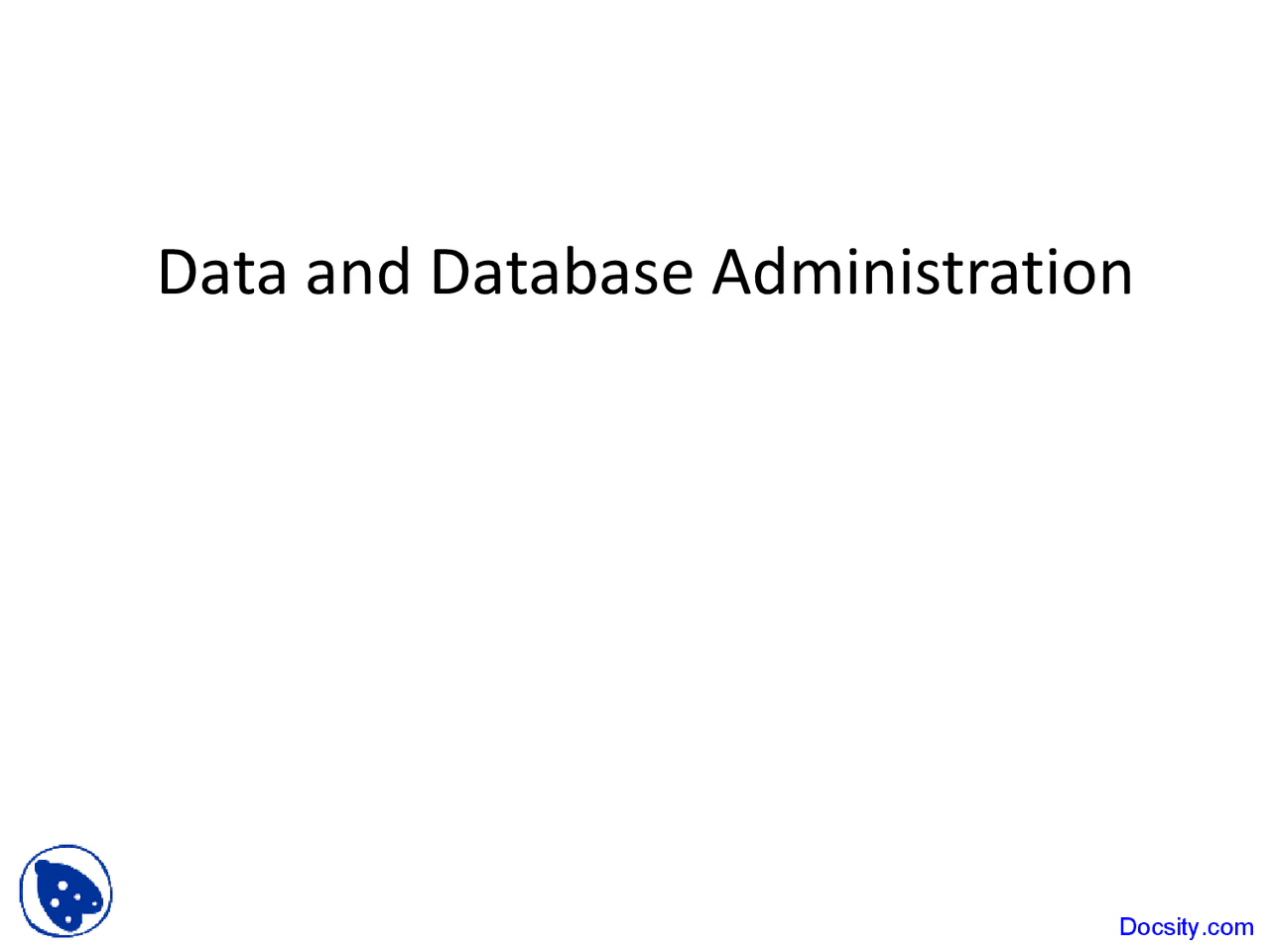 Data And Database Administration Business Management System Lecture