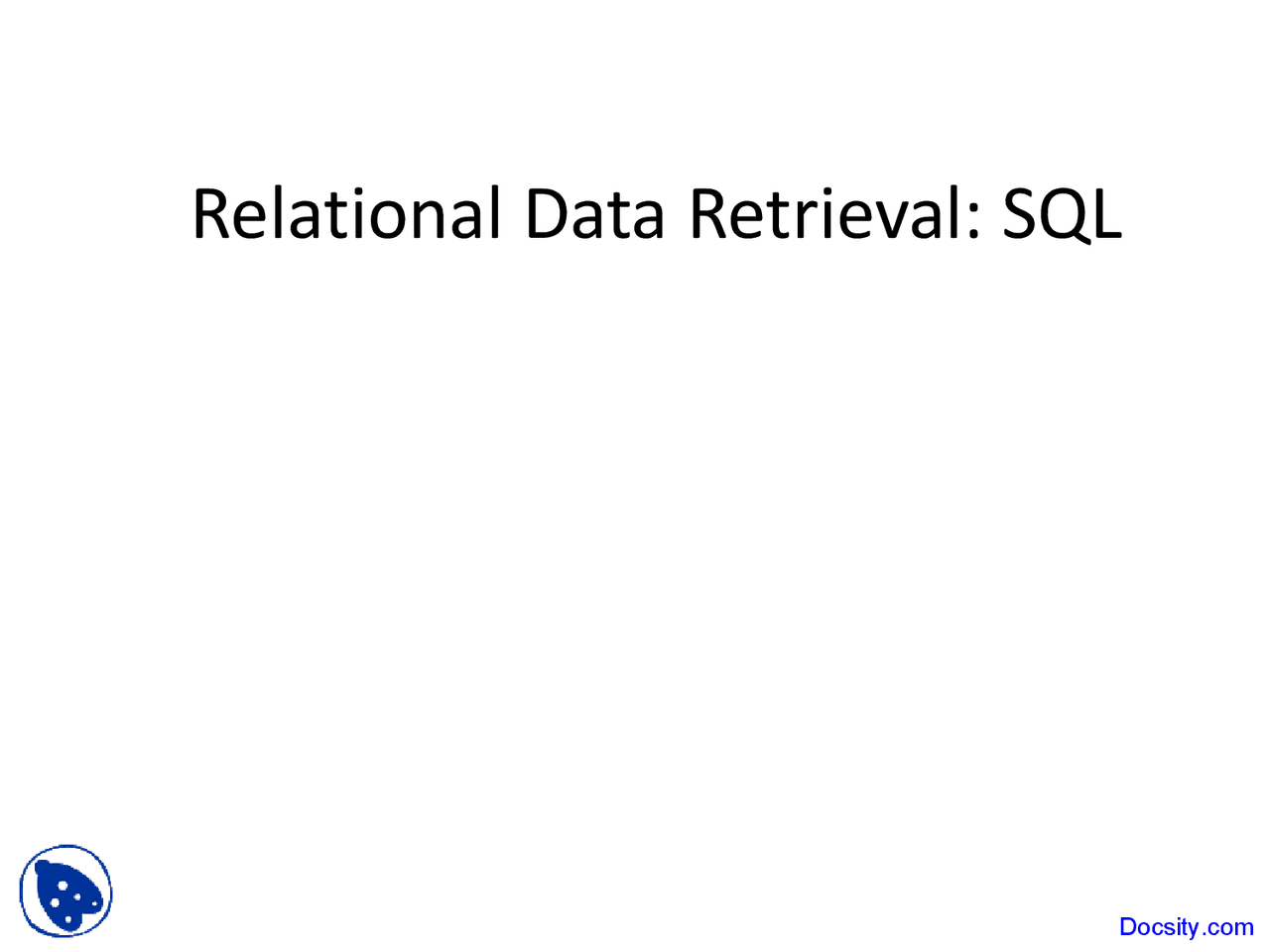 Relational Data Retrieval Database Management Lecture Slides Docsity