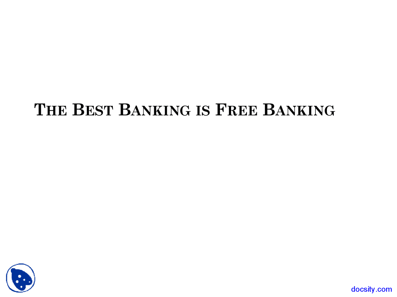 Free Banking Monetary Economics Lecture Slides Docsity