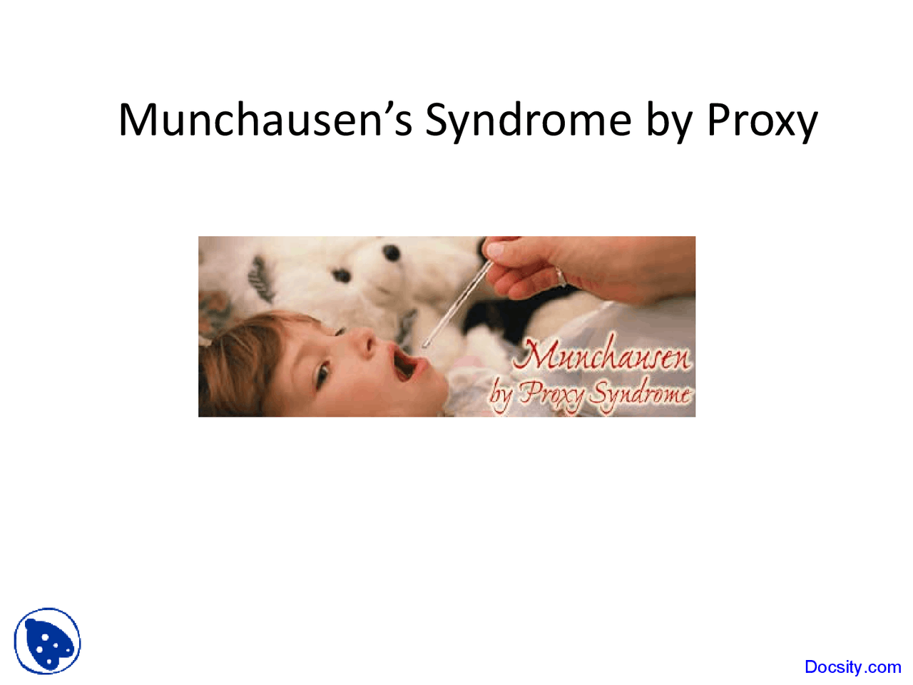 Munchausen Syndrome by Proxy - Public Health and Psychology - Lecture ...
