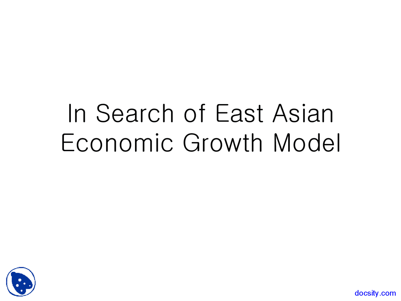 Economic Growth Model - Modern Asian Economics - Lecture Slides - Docsity