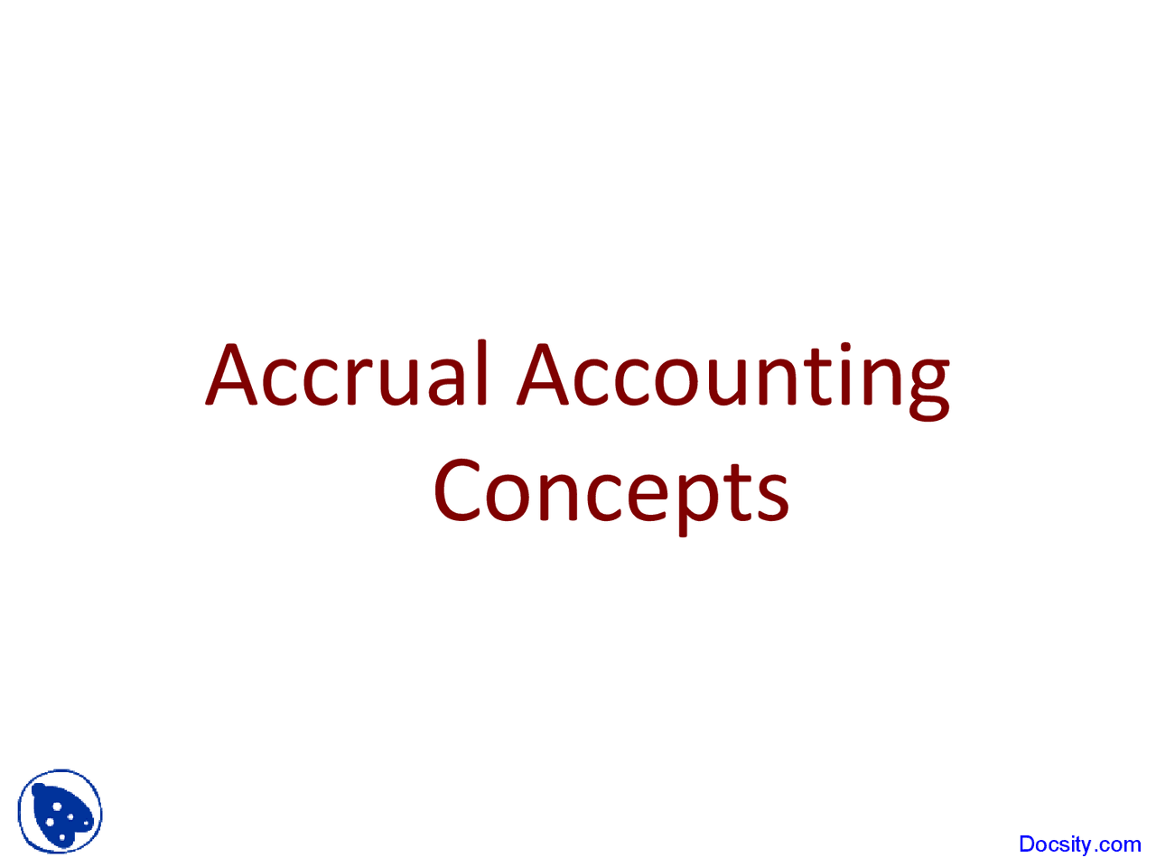 Accrual Accounting Concepts Financial Accounting Lecture Slides
