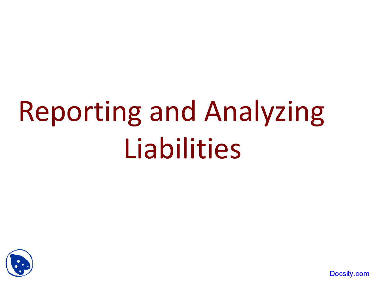 Reporting And Analyzing Liabilities Financial Accounting Lecture Slides Slides Financial