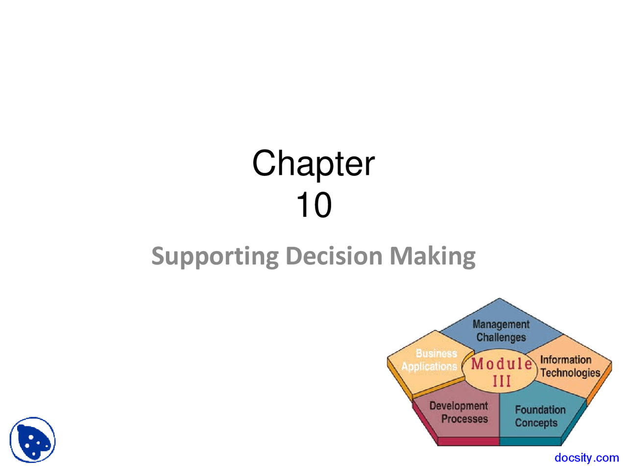 Supporting Decision Making - Information System in Business - Lecture Slides - Docsity