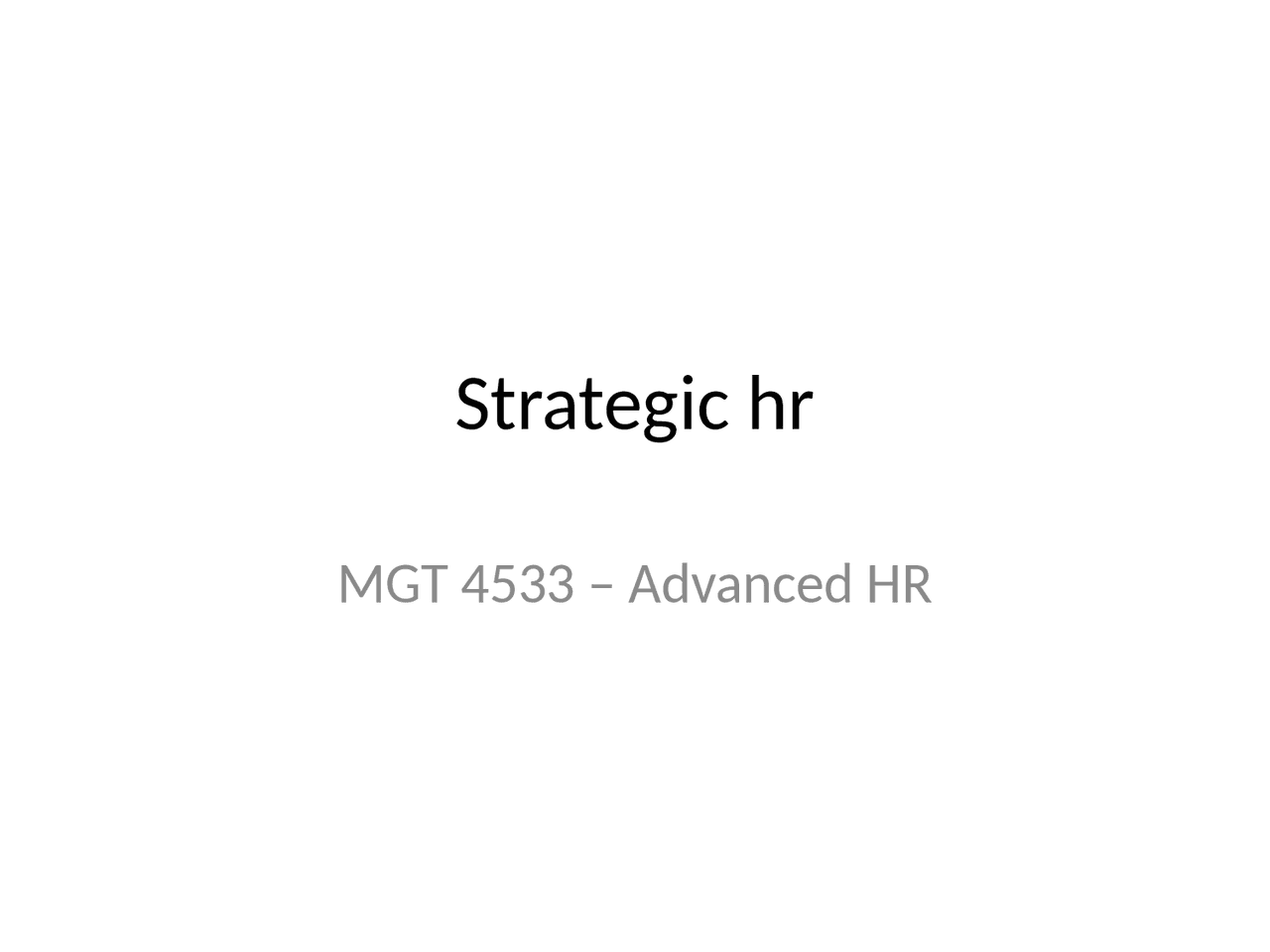 Strategic Human Resource Lecture Slides Advanced Hrm Mgt 4533