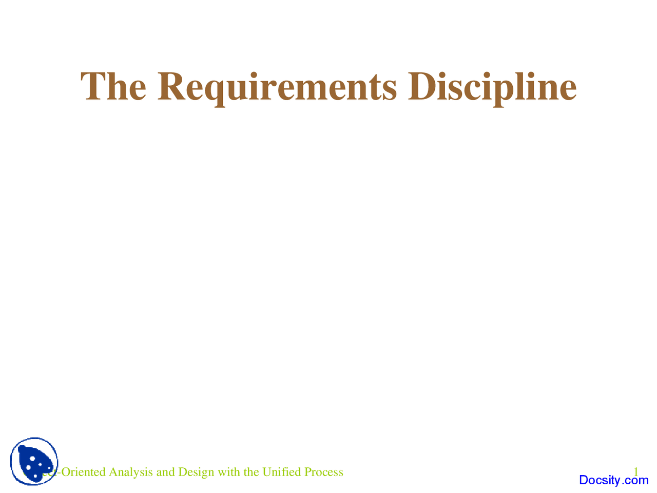 Requirements Discipline - Oriented Analysis and Design with the Unified Process - Lecture Slides ...